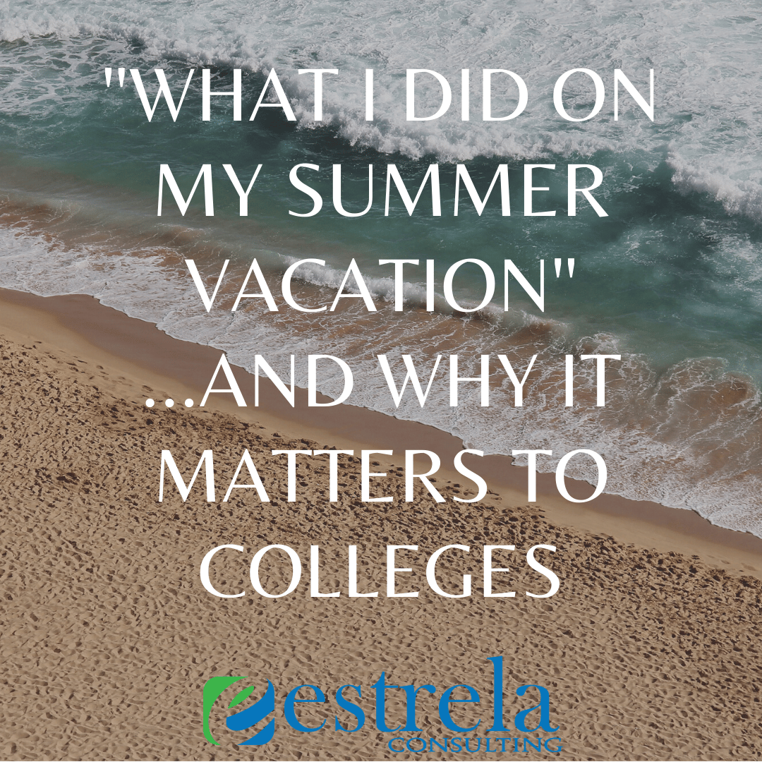 What I Did On My Summer Vacation...and Why It Matters to Colleges
