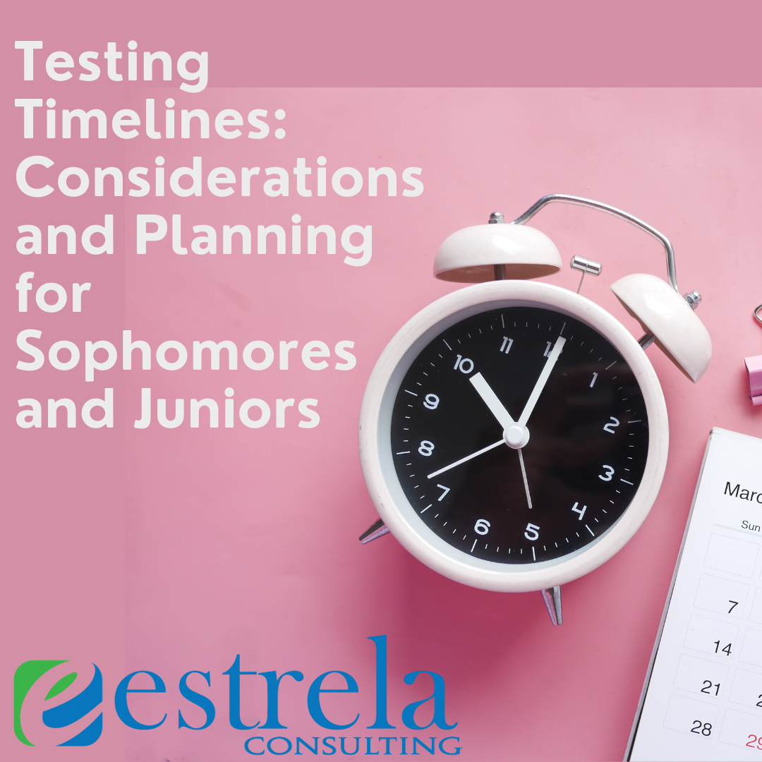Testing Timelines: Considerations and Planning for Sophomores and Juniors